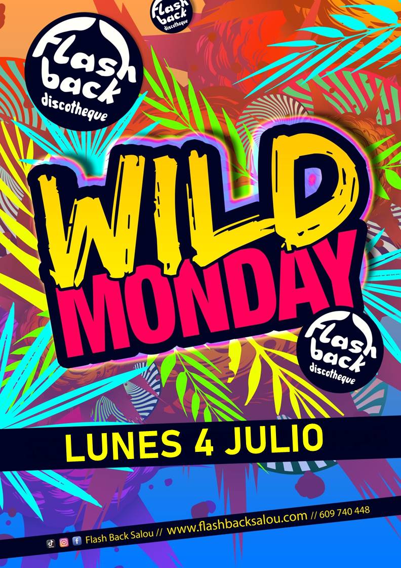Flash Back Disco Salou Desde 1969 WILD MONDAY - Lunes 4 de julio ...