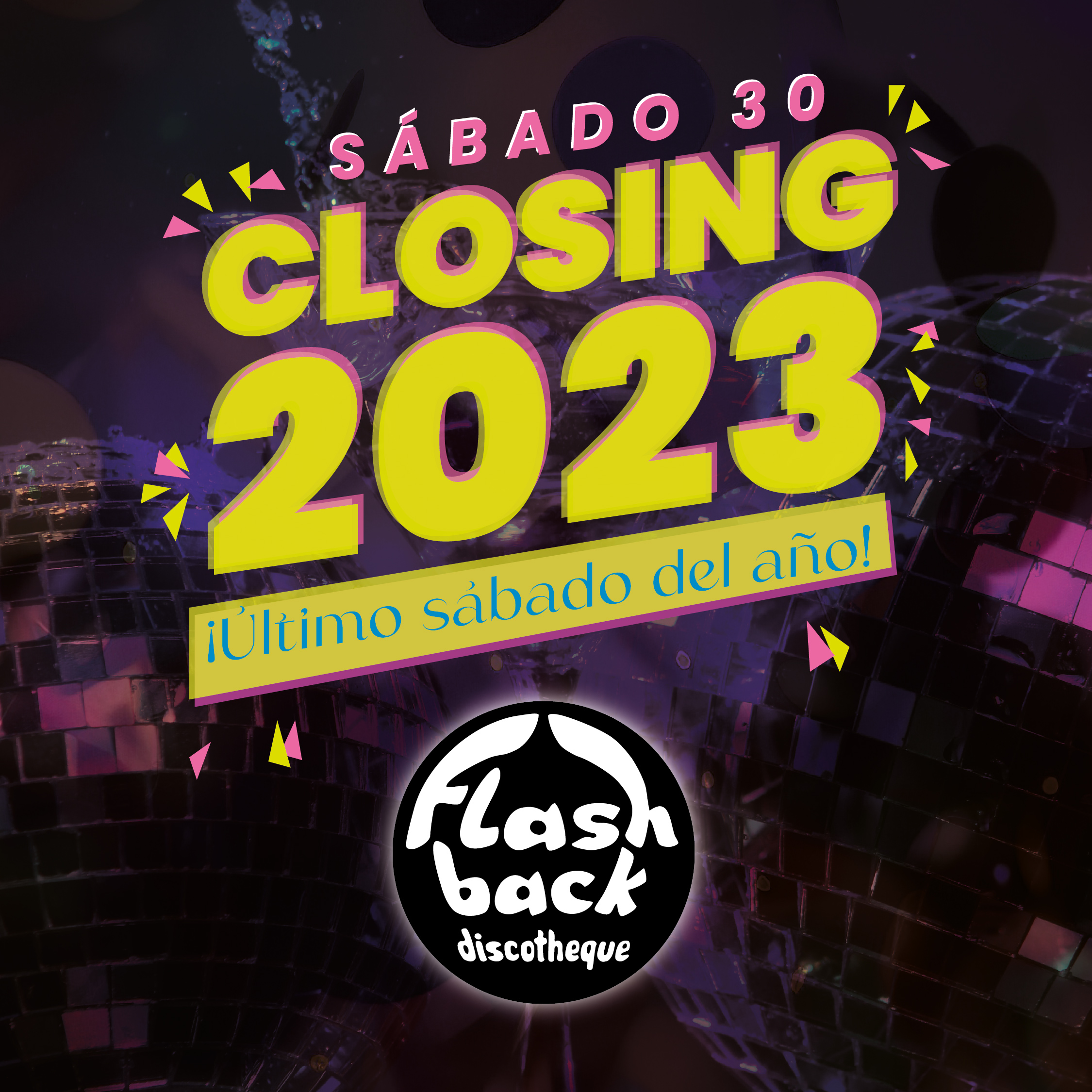 Flash Back Disco Salou Desde 1969 ¡CLOSING 2023! - SÁBADO 30 DE DICIEMBRE - Flash Back Disco ...